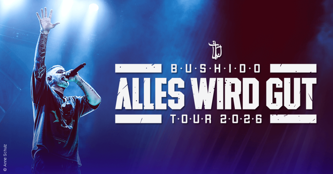 BUSHIDO - Alles wird gut - Tour 2026
